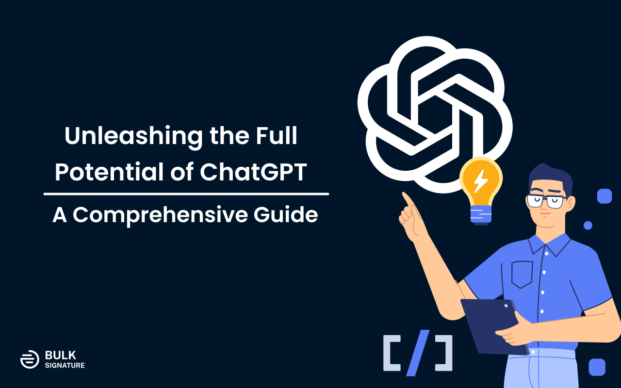 Unleashing the Full Potential of ChatGPT: - BulkSignature