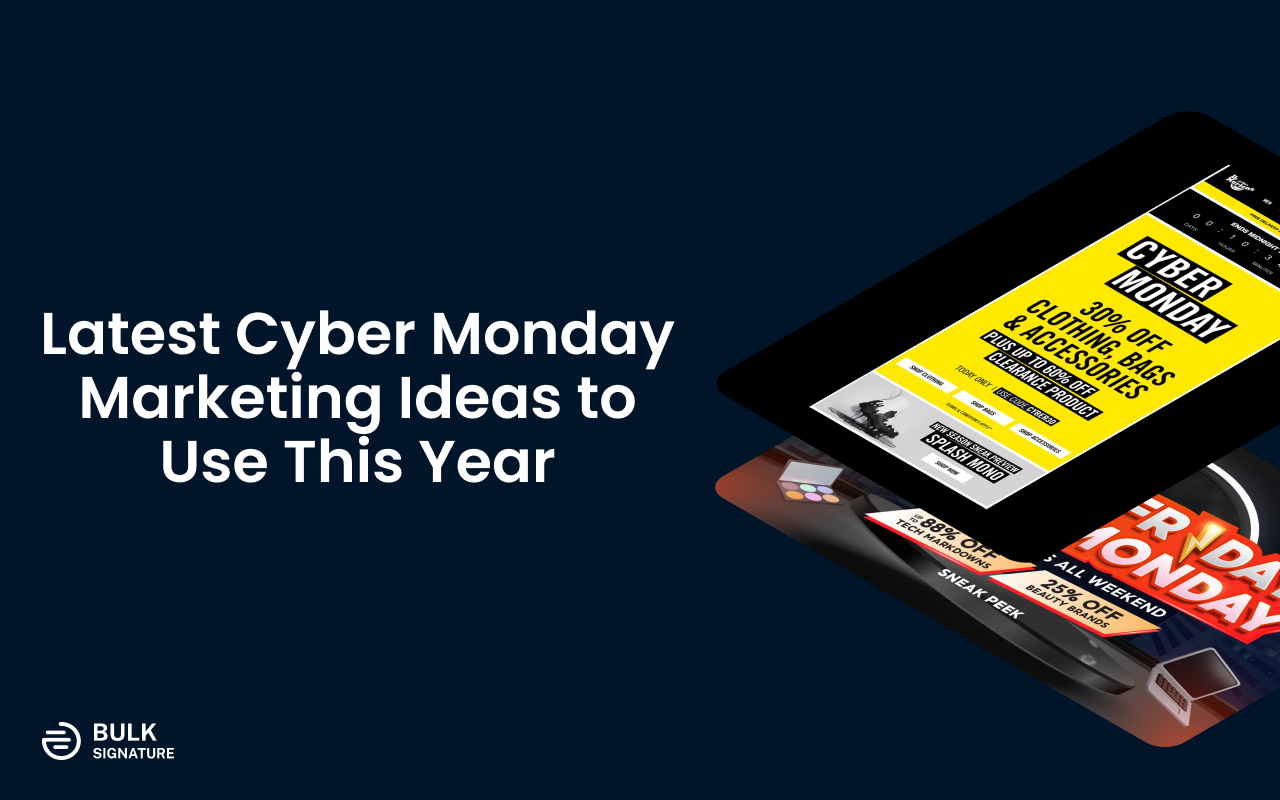 Latest Cyber Monday Marketing Ideas to - BulkSignature