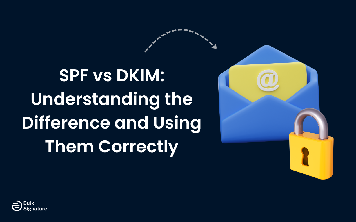 SPF vs DKIM: Understanding the Difference and Using Them Correctly